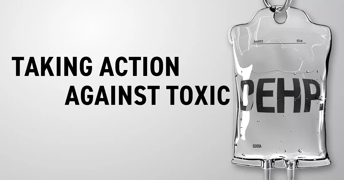 Take Action Against DEHP In Medical Products | Question Your IVs
